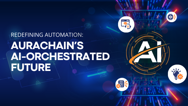 Aurachain: from low-code automation to an AI-powered orchestration ... Aurachain: from low-code automation to an AI-powered orchestration ...