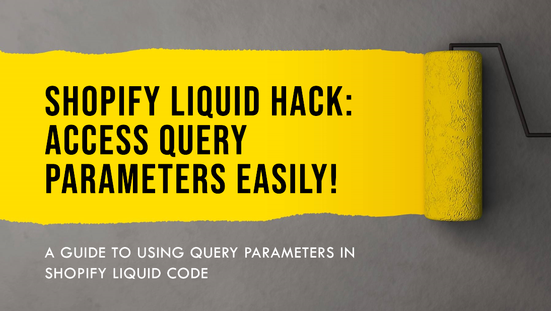 How to get Query Parameters in shopify liquid code How to get Query Parameters in shopify liquid code