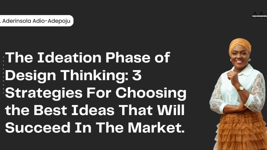 THE IDEATION PHASE OF DESIGN THINKING: 3 STRATEGIES FOR CHOOSING THE ... THE IDEATION PHASE OF DESIGN THINKING: 3 STRATEGIES FOR CHOOSING THE ...