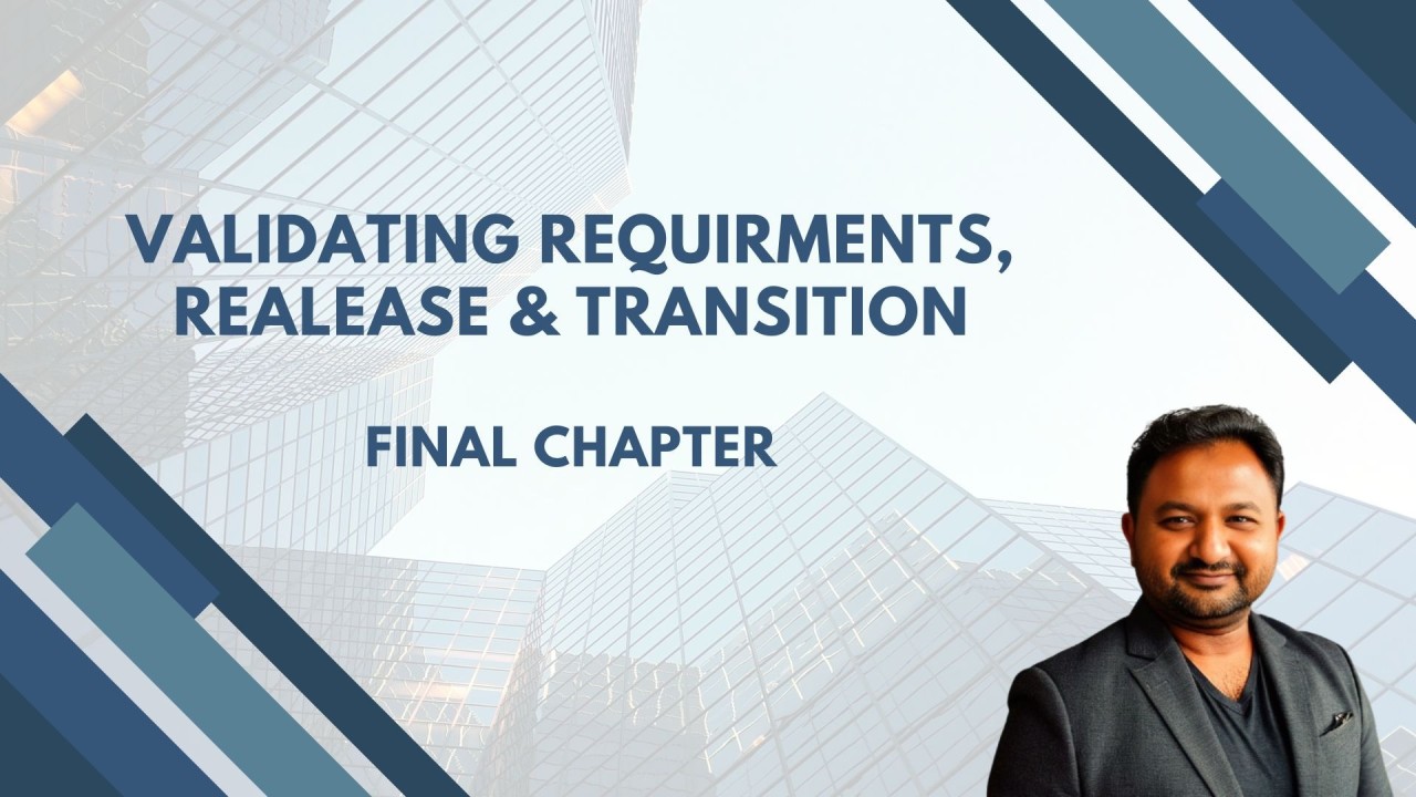 Validating Requirements, Release & Transition Validating Requirements, Release & Transition