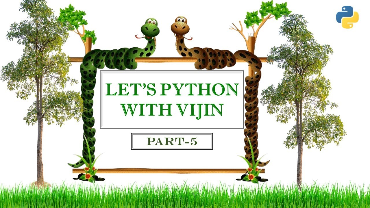 Let's python with VIJIN (Part-5) Let's python with VIJIN (Part-5)