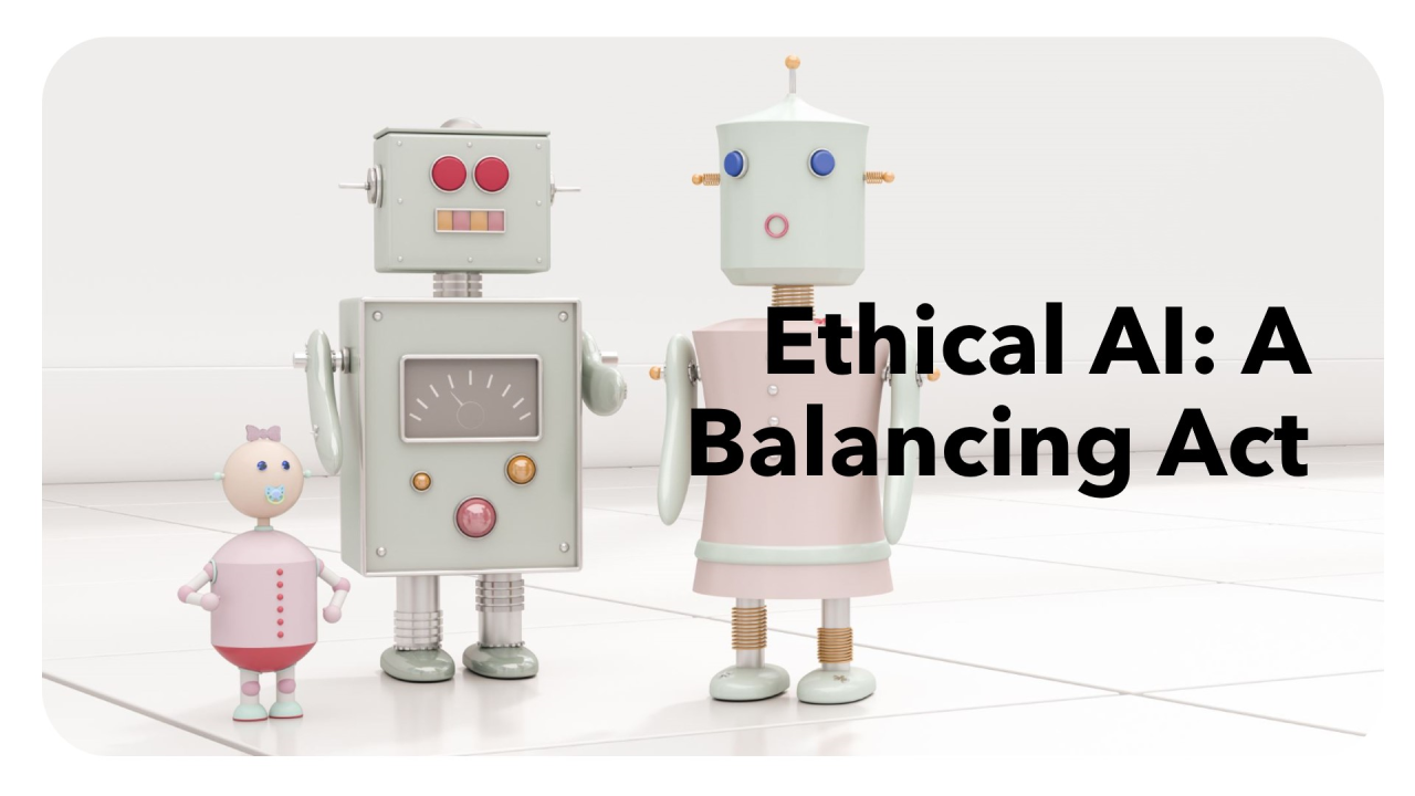 Ethical AI: Navigating the Future Responsibly Ethical AI: Navigating the Future Responsibly