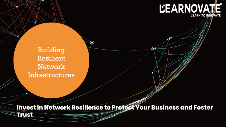 Building Resilient Network Infrastructures: Strategies and Best Practices Building Resilient Network Infrastructures: Strategies and Best Practices