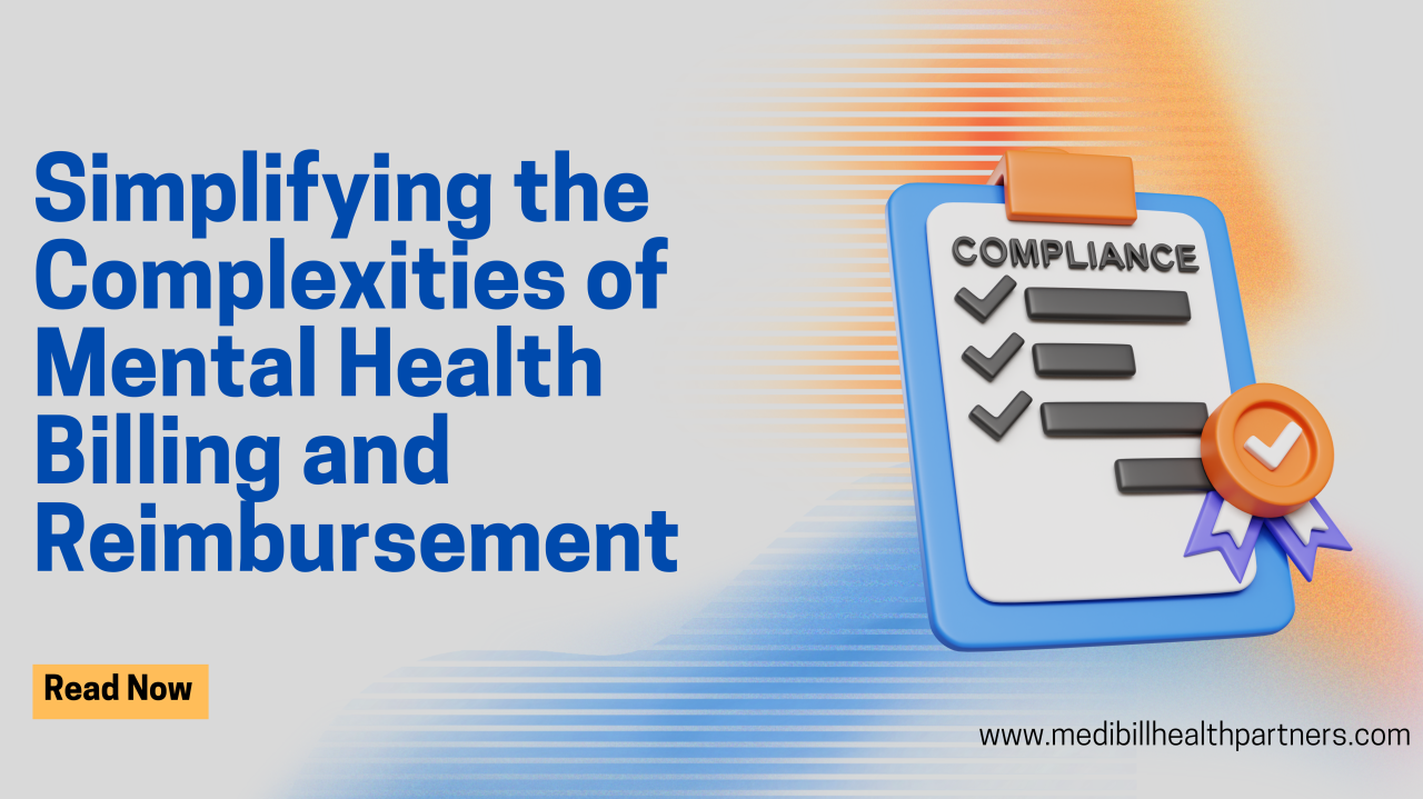Simplifying the Complexities of Mental Health Billing and Reimbursement ... Simplifying the Complexities of Mental Health Billing and Reimbursement ...