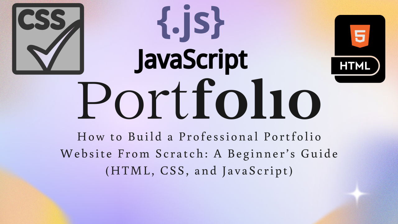 How to Build a Professional Portfolio Website From Scratch: A Beginner ... How to Build a Professional Portfolio Website From Scratch: A Beginner ...