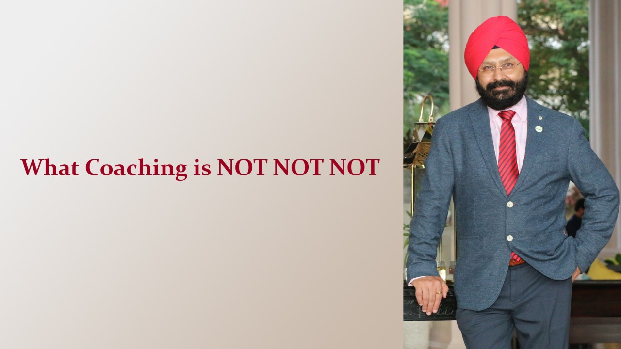 What Coaching Is NOT NOT NOT What Coaching Is NOT NOT NOT