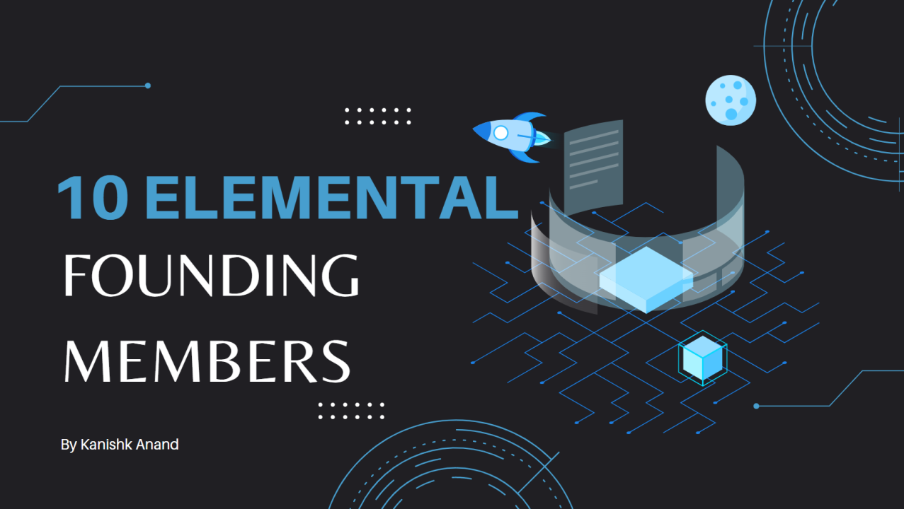 10 ELEMENTAL FOUNDING MEMBERS 10 ELEMENTAL FOUNDING MEMBERS