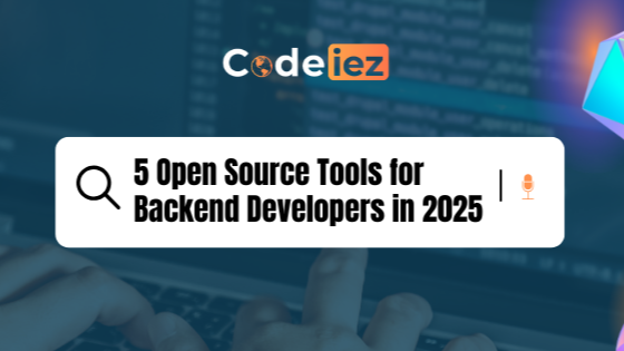 5 Open Source Tools for Backend Developers in 2025 | Codeiez 5 Open Source Tools for Backend Developers in 2025 | Codeiez