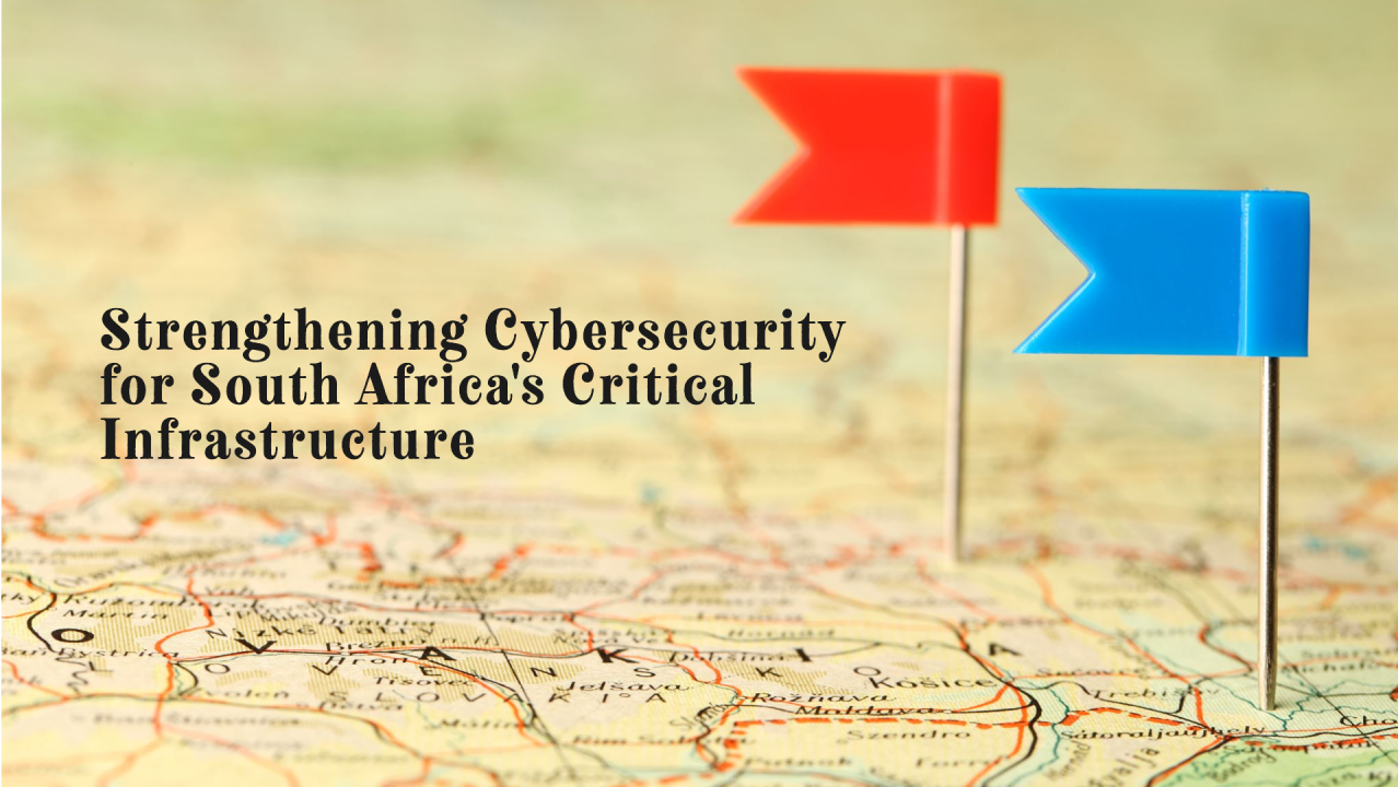 Securing South Africa’s Critical Infrastructure: A Call to Strengthen ... Securing South Africa’s Critical Infrastructure: A Call to Strengthen ...