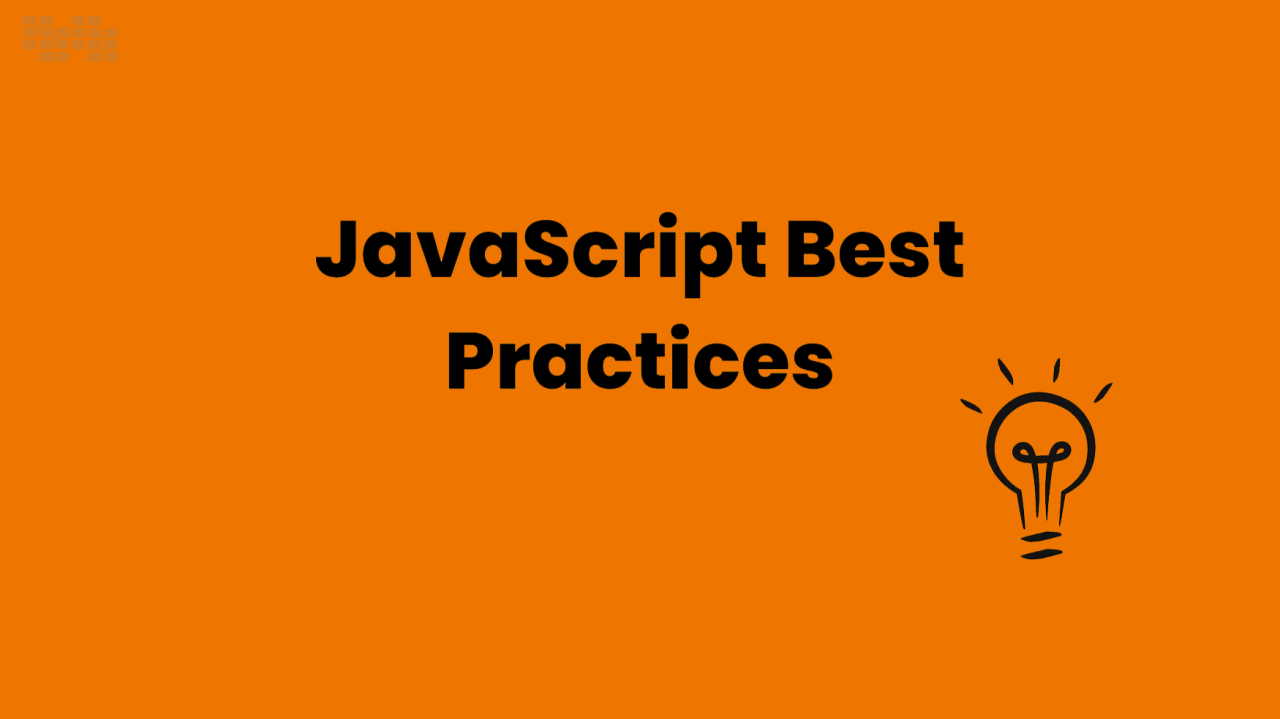 JavaScript Best Practices for Building Scalable Web Applications JavaScript Best Practices for Building Scalable Web Applications