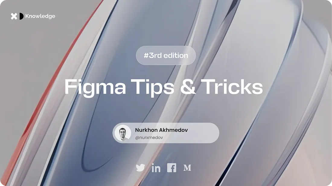 Mastering Figma: advanced tips & tricks in 2024 #3. Mastering Figma: advanced tips & tricks in 2024 #3.