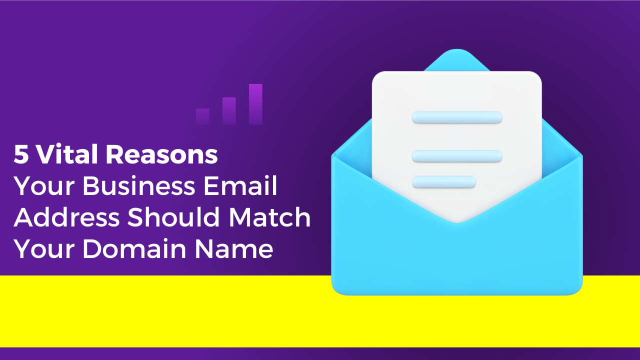 5 Vital Reasons Your Business Email Address Should Match Your Domain Name 5 Vital Reasons Your Business Email Address Should Match Your Domain Name