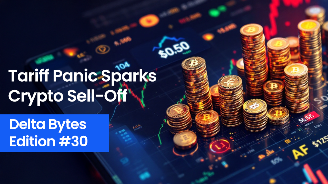 Tariff Panic Sparks Crypto Sell-Off | BitDelta Tariff Panic Sparks Crypto Sell-Off | BitDelta