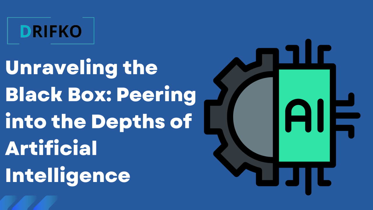 Unraveling the Black Box: Peering into the Depths of Artificial ... Unraveling the Black Box: Peering into the Depths of Artificial ...