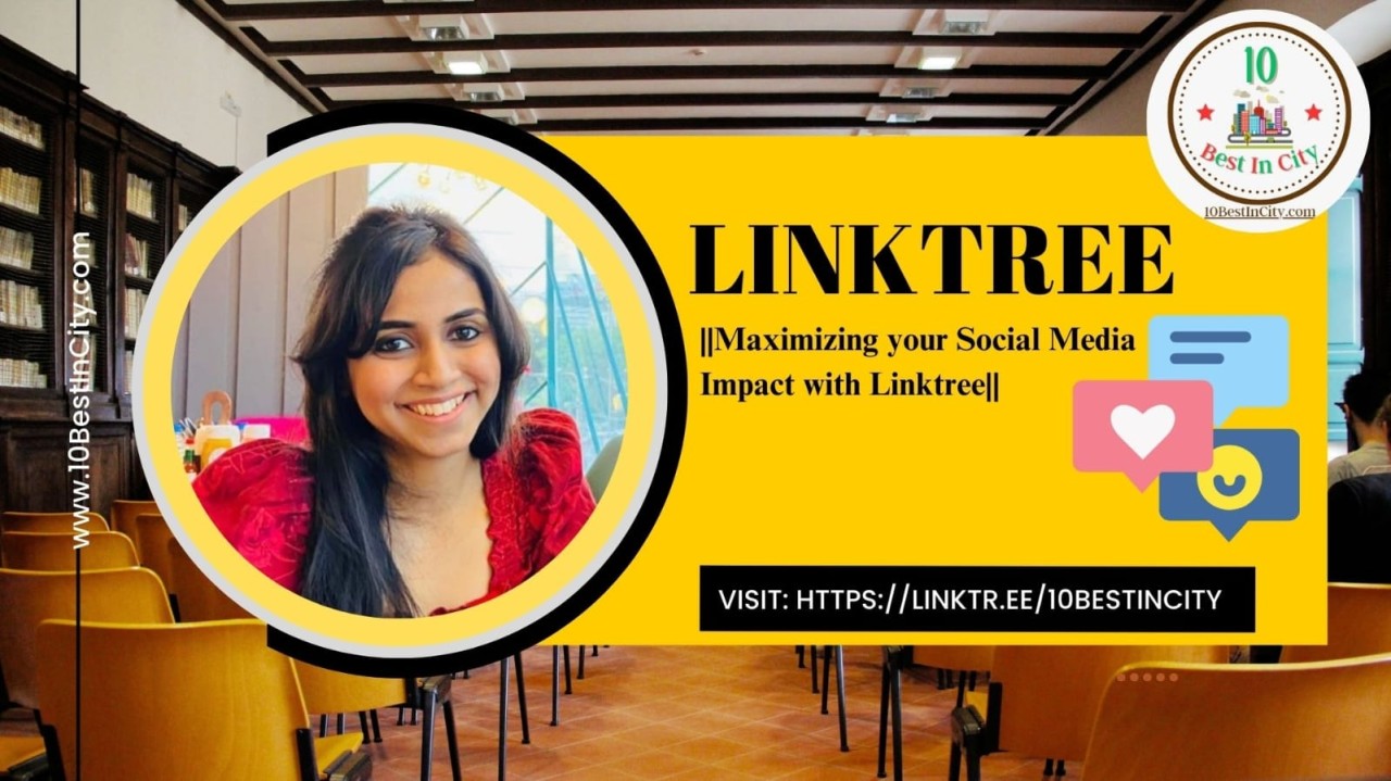 Maximizing Your Social Media Impact with LinkTree Maximizing Your Social Media Impact with LinkTree