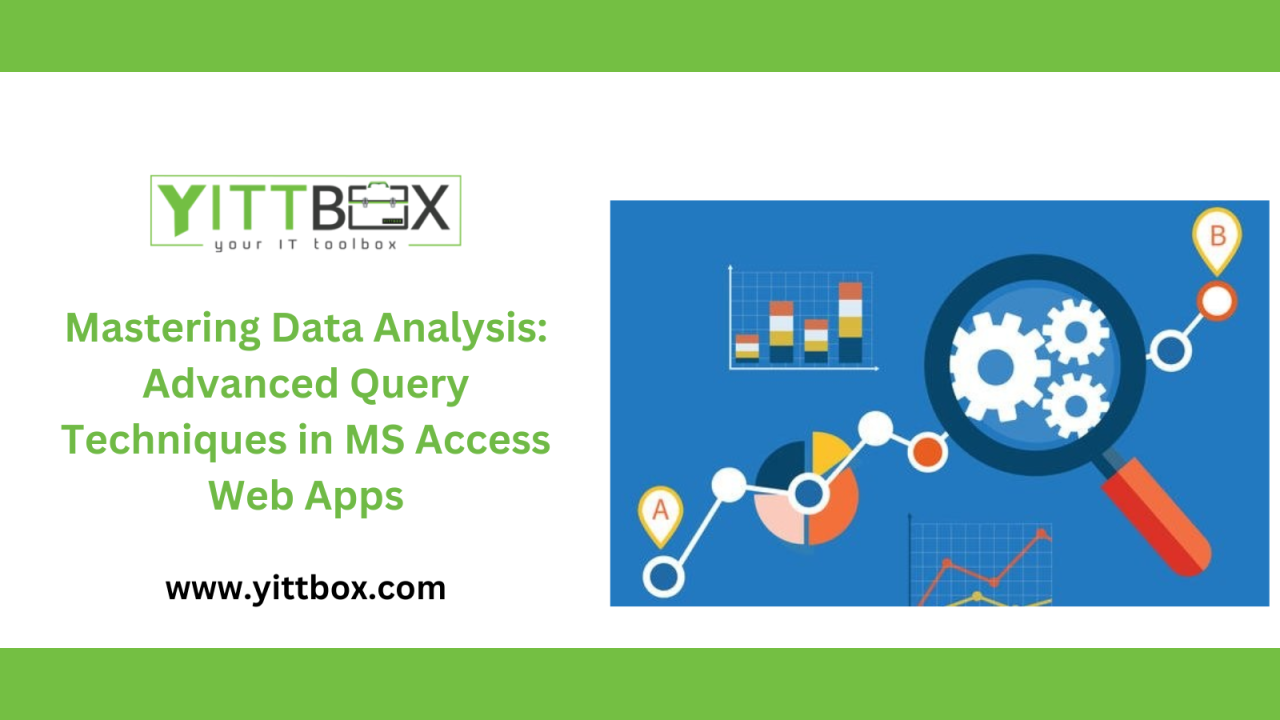 Mastering Data Analysis: Advanced Query Techniques in MS Access Web Apps Mastering Data Analysis: Advanced Query Techniques in MS Access Web Apps