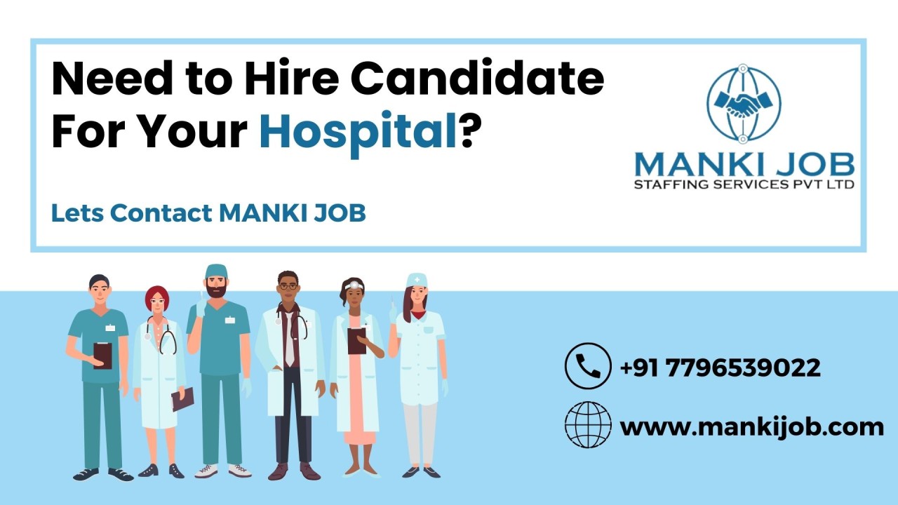 Why Choose Manki Job for Your Hospital Staffing Needs? Why Choose Manki Job for Your Hospital Staffing Needs?