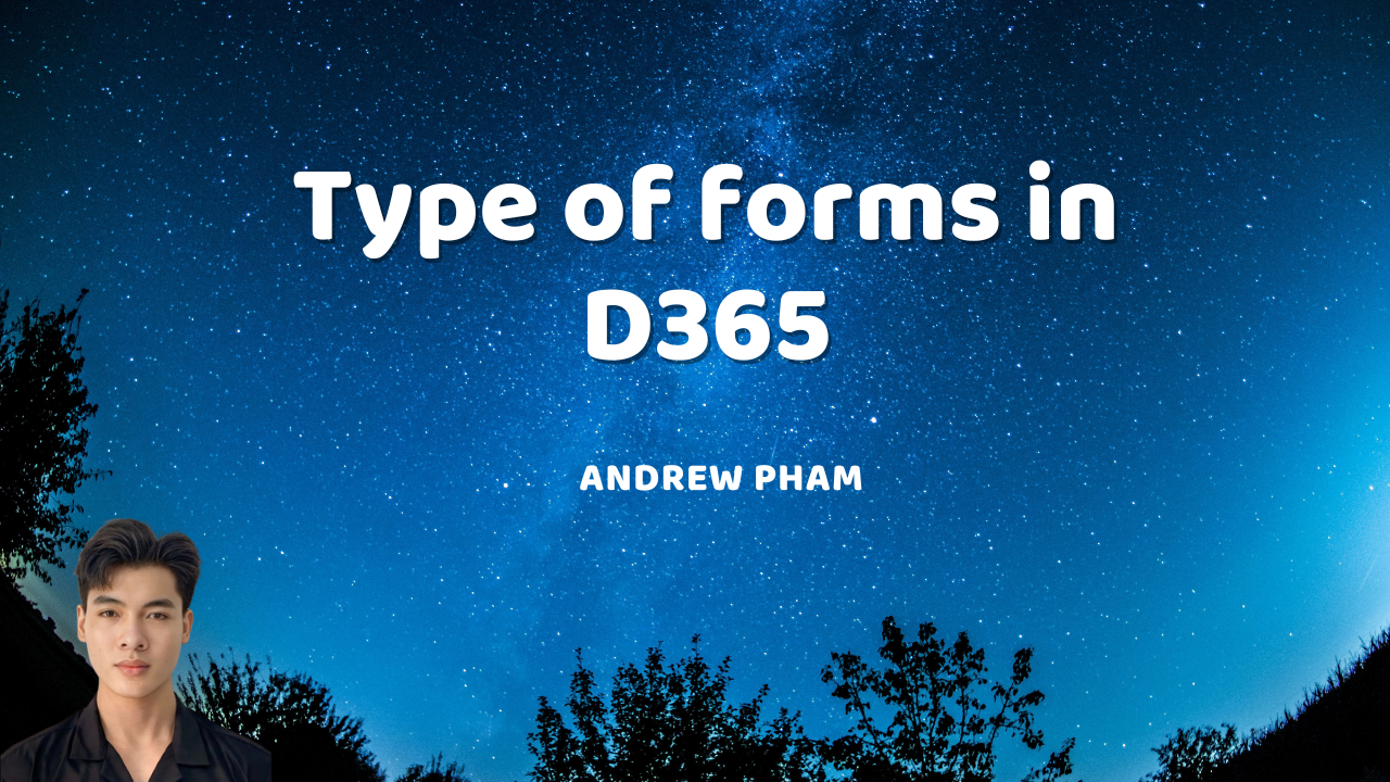 🚀 Exploring Form Patterns in D365 FO 🚀 Exploring Form Patterns in D365 FO