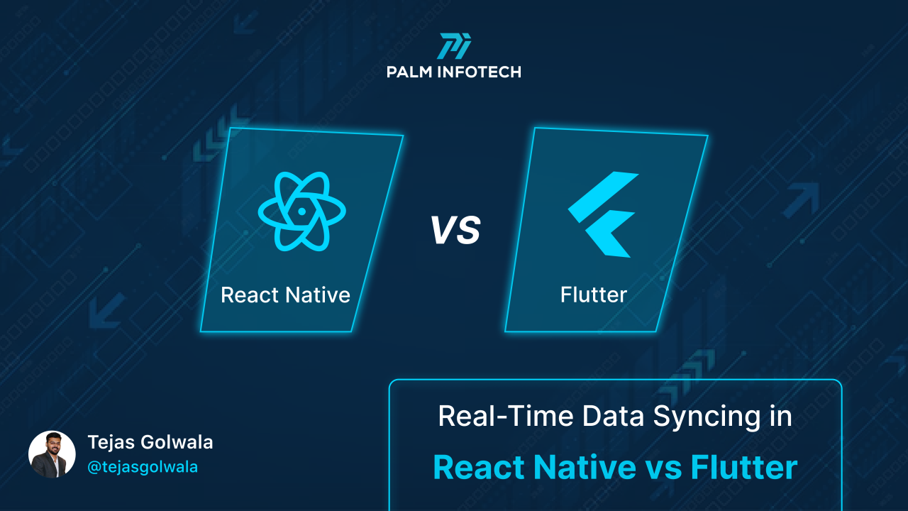 Real-Time Data Syncing in React Native vs Flutter Real-Time Data Syncing in React Native vs Flutter