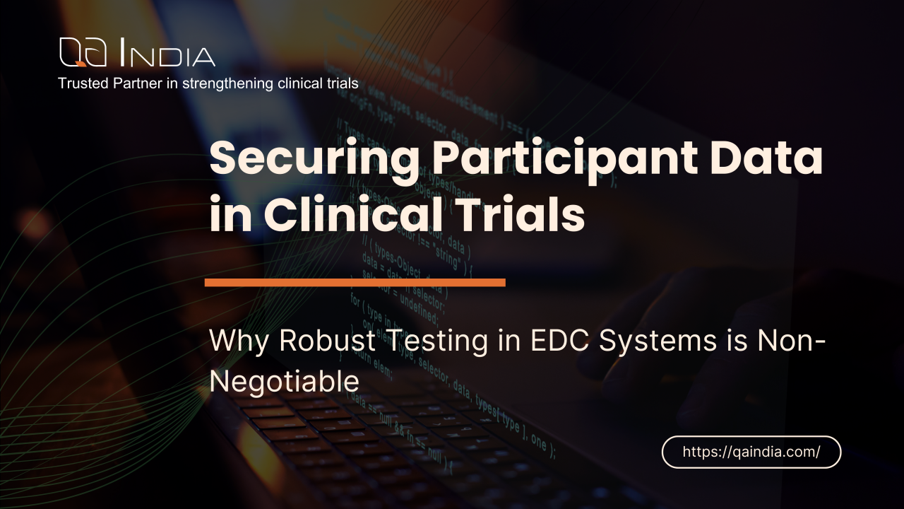 Securing Participant Data in Clinical Trials: Why Robust Testing in EDC ... Securing Participant Data in Clinical Trials: Why Robust Testing in EDC ...