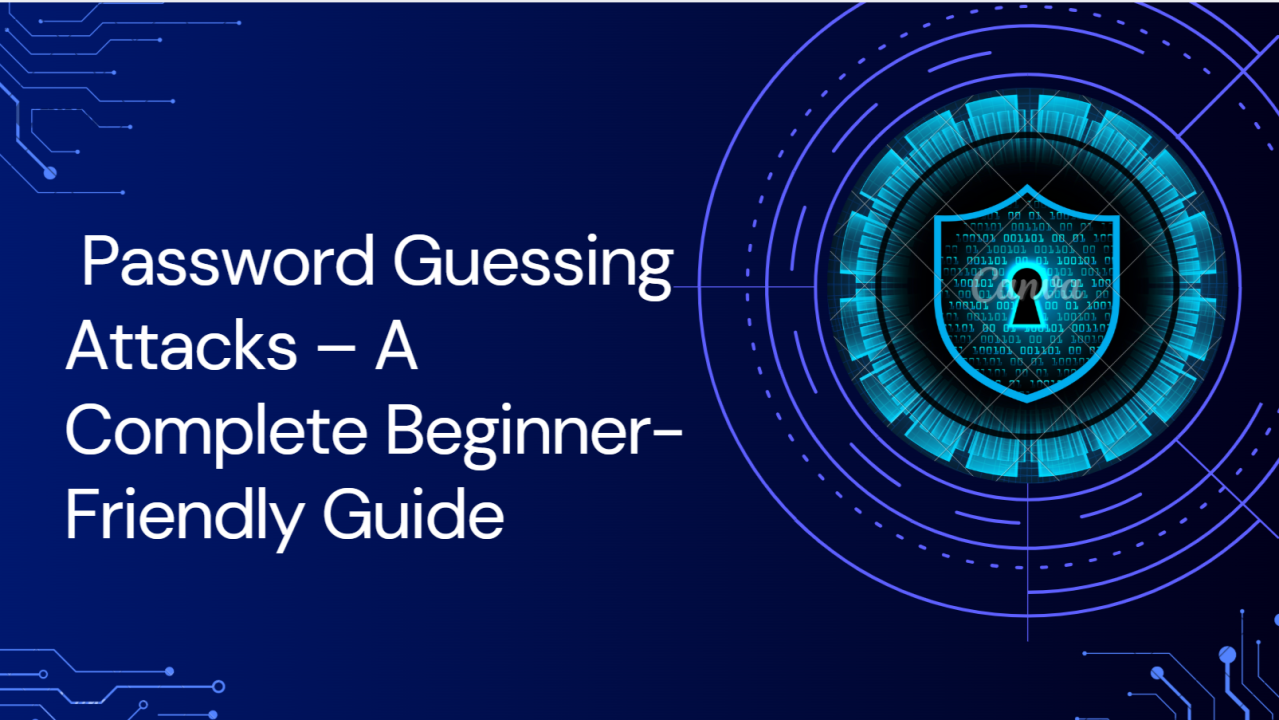 🔐 Password Guessing Attacks – A Complete Beginner-Friendly Guide 🔐 Password Guessing Attacks – A Complete Beginner-Friendly Guide
