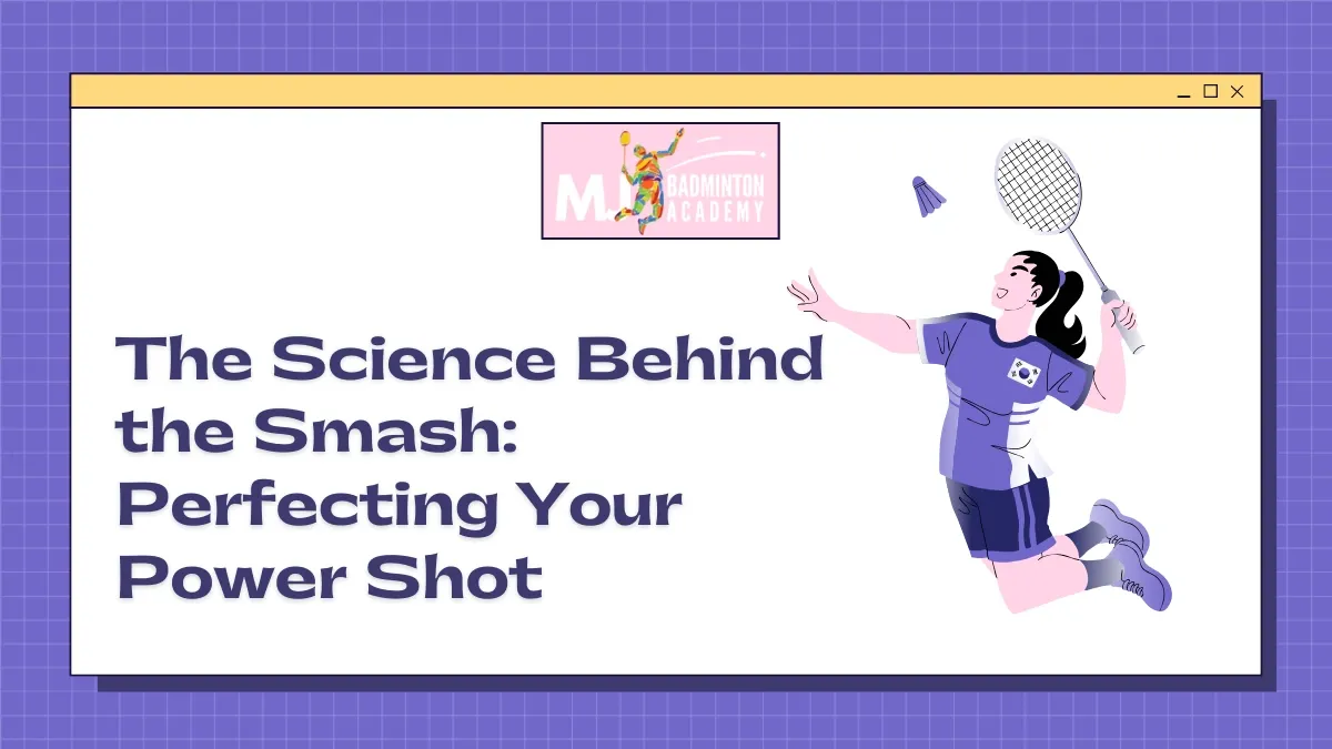 The Science Behind the Smash: Perfecting Your Power Shot The Science Behind the Smash: Perfecting Your Power Shot