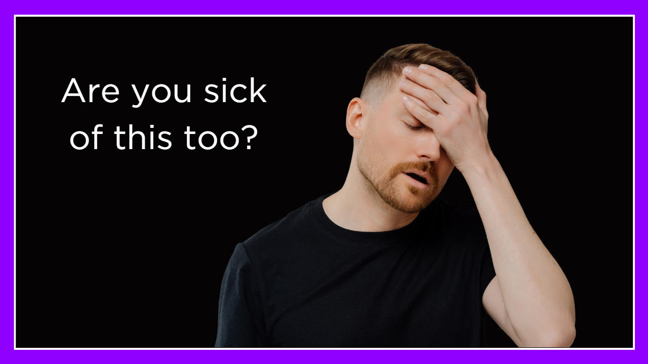 Are you sick of this too? | Ann du Plessis Are you sick of this too? | Ann du Plessis