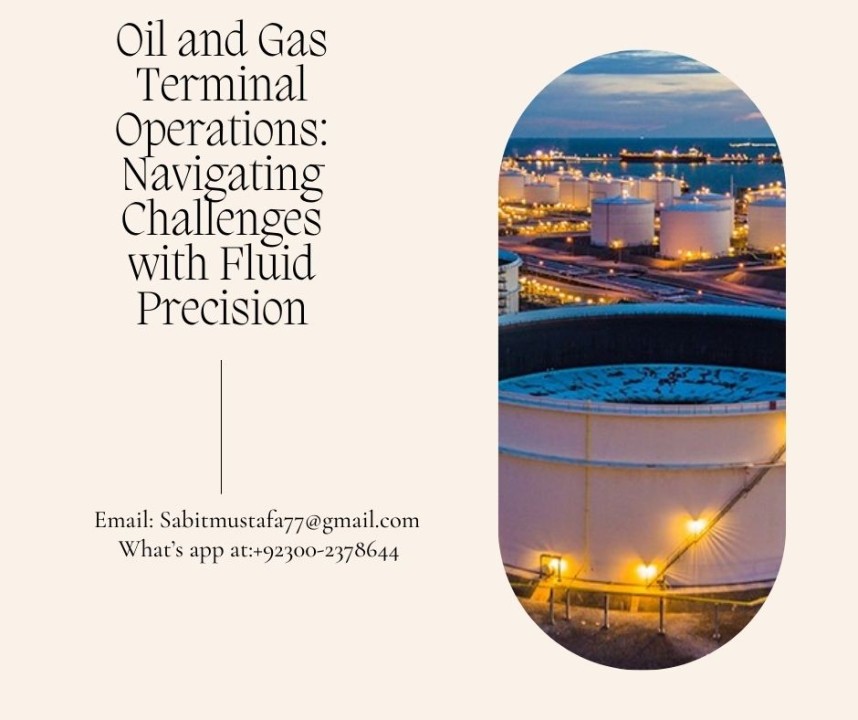 Oil and Gas Terminal Operations: Navigating Challenges with Fluid Precision Oil and Gas Terminal Operations: Navigating Challenges with Fluid Precision