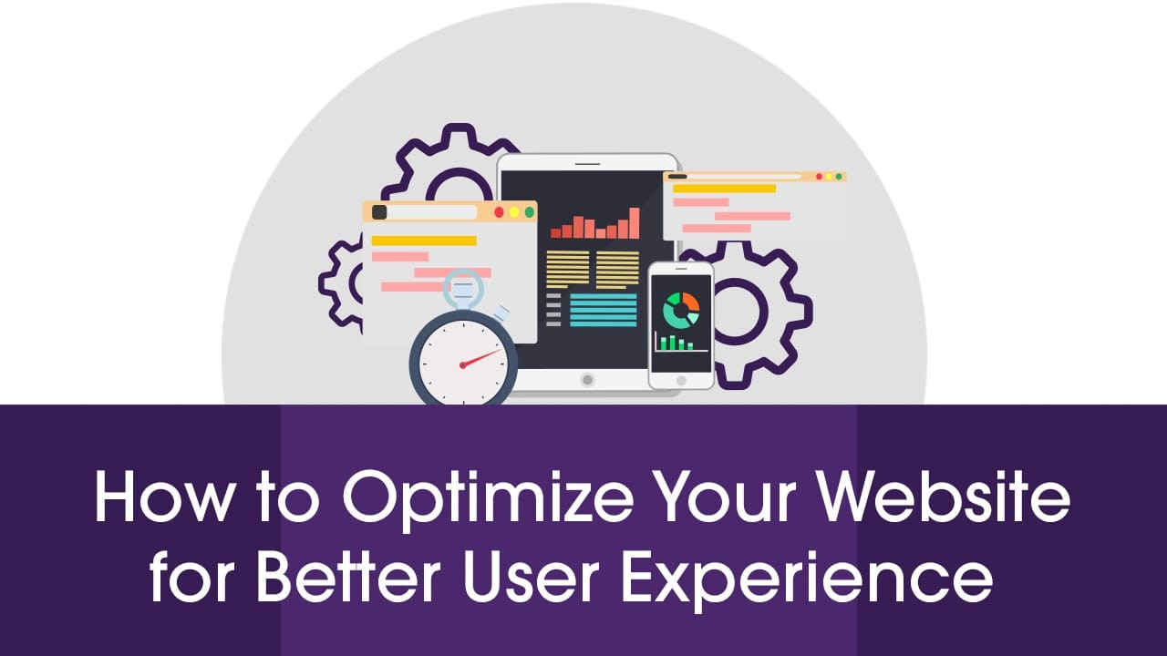 Tips to Optimize Your Website for Better User Experience Tips to Optimize Your Website for Better User Experience