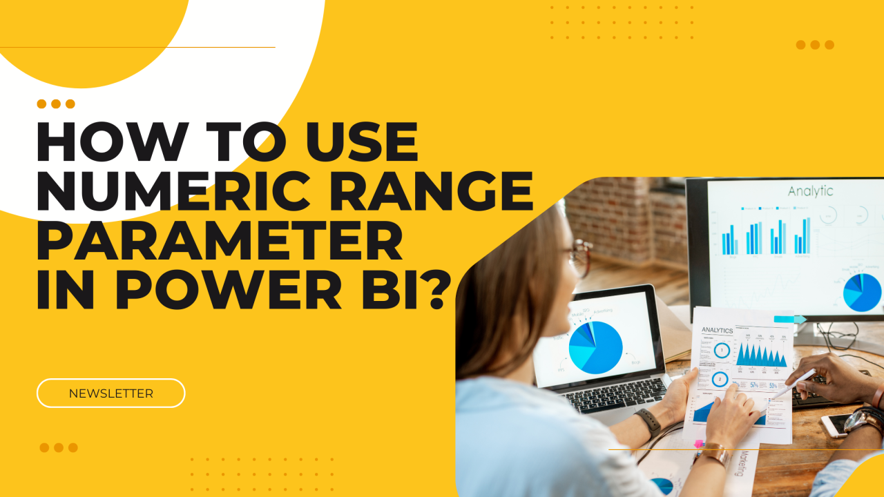 How to Use Numeric range Parameter in Power BI? How to Use Numeric range Parameter in Power BI?
