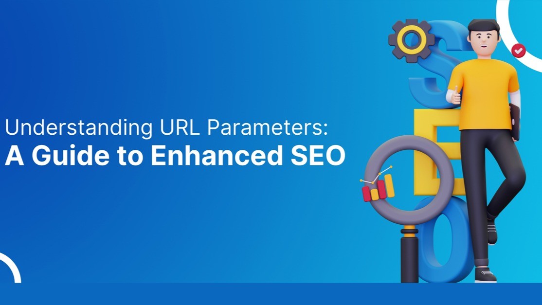 Understanding URL Parameters: A Guide to Enhanced SEO Understanding URL Parameters: A Guide to Enhanced SEO