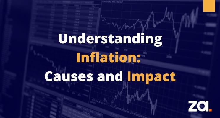 Understanding Inflation : Causes and Impact Understanding Inflation : Causes and Impact