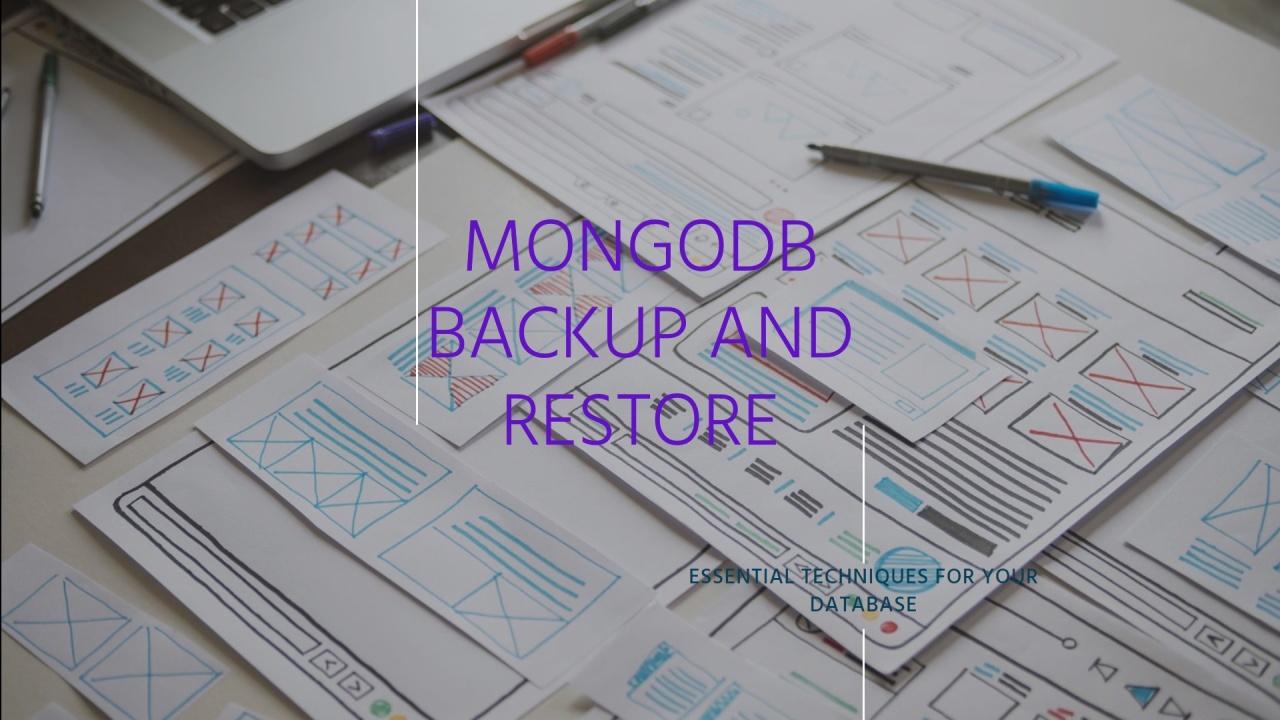 Essential Techniques for Backing Up and Restoring Your MongoDB Database Essential Techniques for Backing Up and Restoring Your MongoDB Database