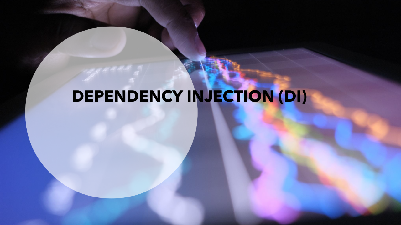 Dependency Injection (DI) Dependency Injection (DI)