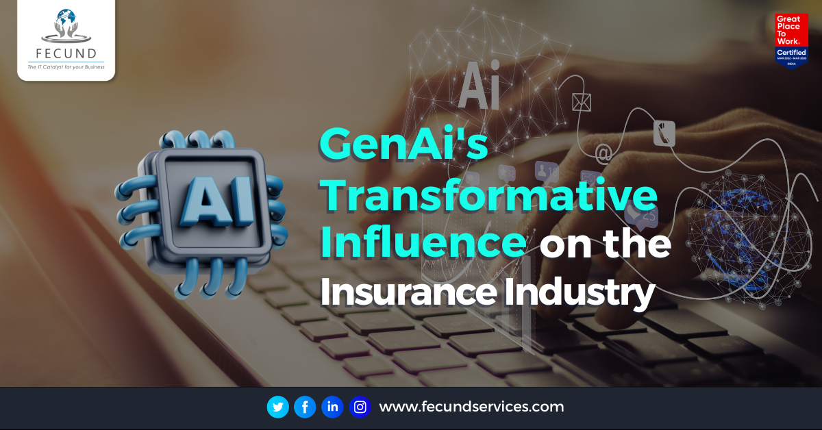 GenAI's Transformative Influence on the Insurance Industry GenAI's Transformative Influence on the Insurance Industry