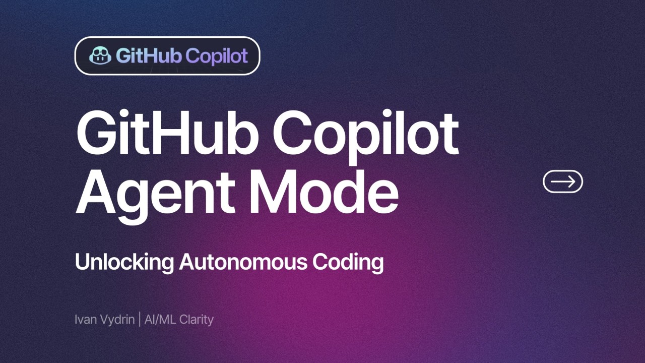 GitHub Copilot Agent Mode: Unlocking Autonomous Coding GitHub Copilot Agent Mode: Unlocking Autonomous Coding