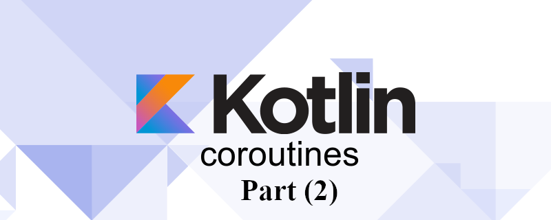 Kotlin Coroutines (part 2) | Mohamad Abuzaid Kotlin Coroutines (part 2) | Mohamad Abuzaid