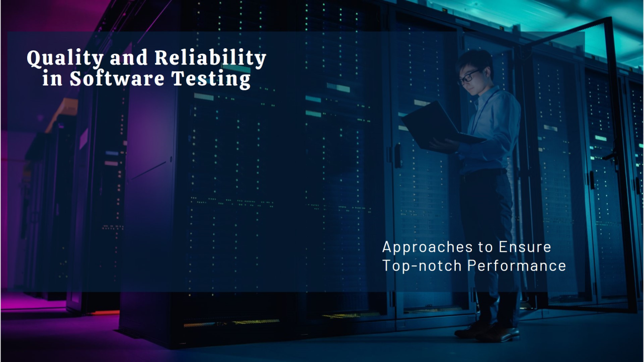 Approach for Software Testing: Ensuring Quality and Reliability Approach for Software Testing: Ensuring Quality and Reliability