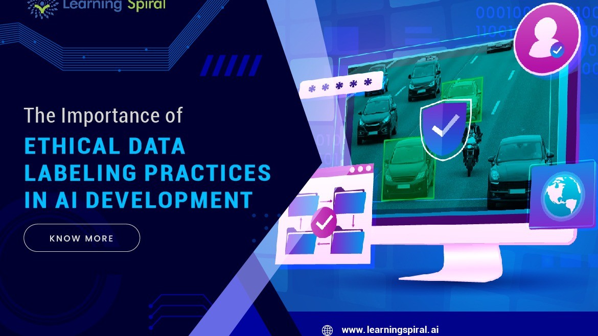 The Importance of Ethical Data Labeling Practices in AI Development The Importance of Ethical Data Labeling Practices in AI Development