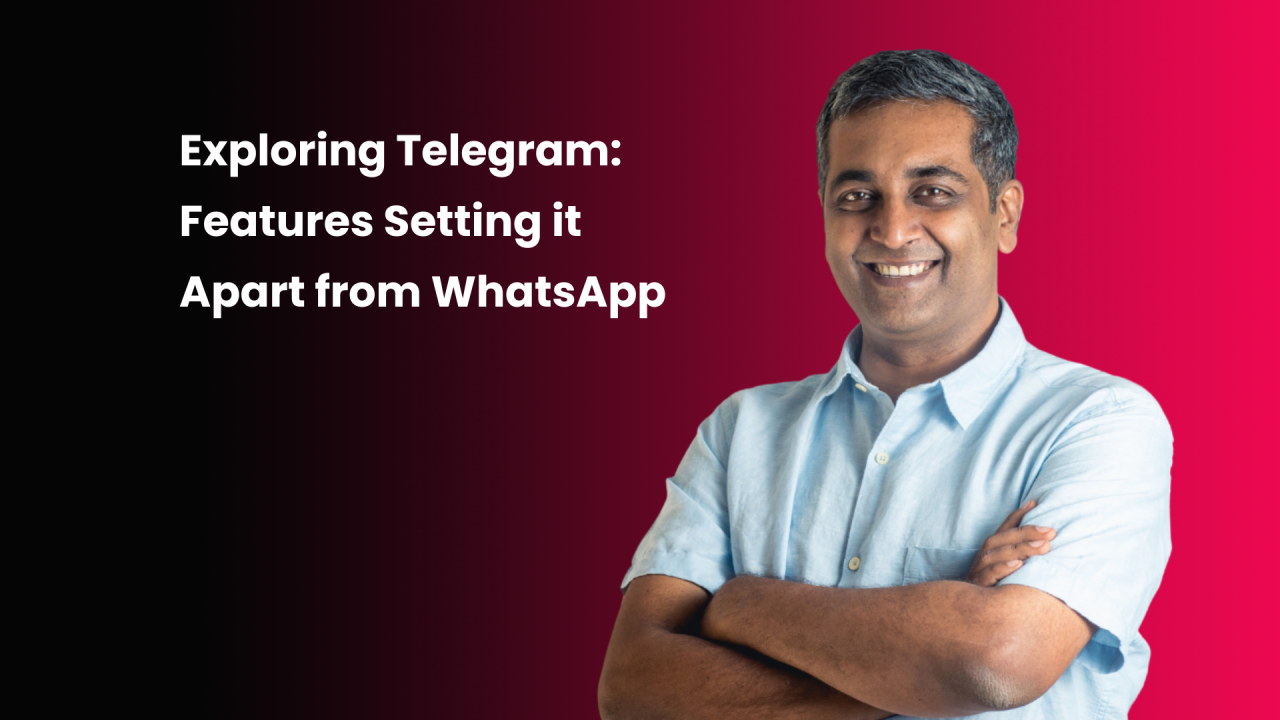 Exploring Telegram: Features Setting it Apart from WhatsApp Exploring Telegram: Features Setting it Apart from WhatsApp