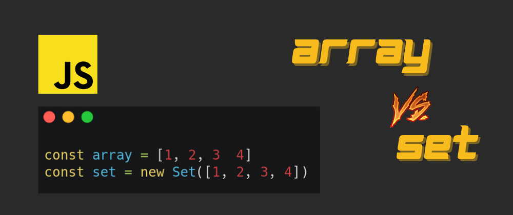 Array vs Set in JavaScript Array vs Set in JavaScript