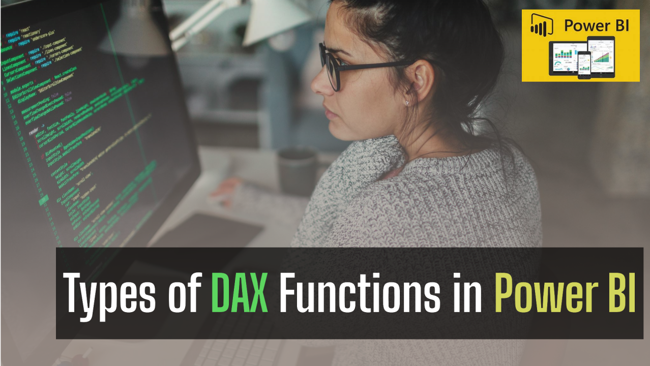 Types of DAX Functions in Power BI Types of DAX Functions in Power BI