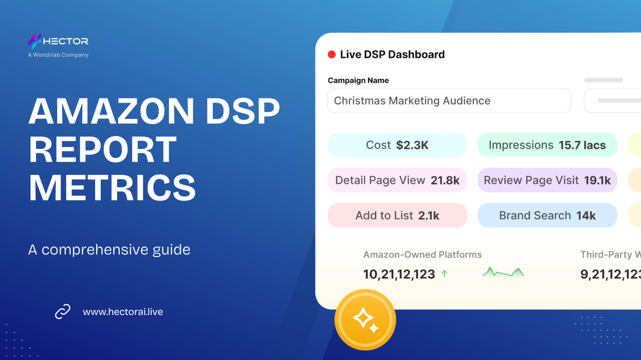 A Comprehensive Guide to Amazon DSP Report Metrics A Comprehensive Guide to Amazon DSP Report Metrics