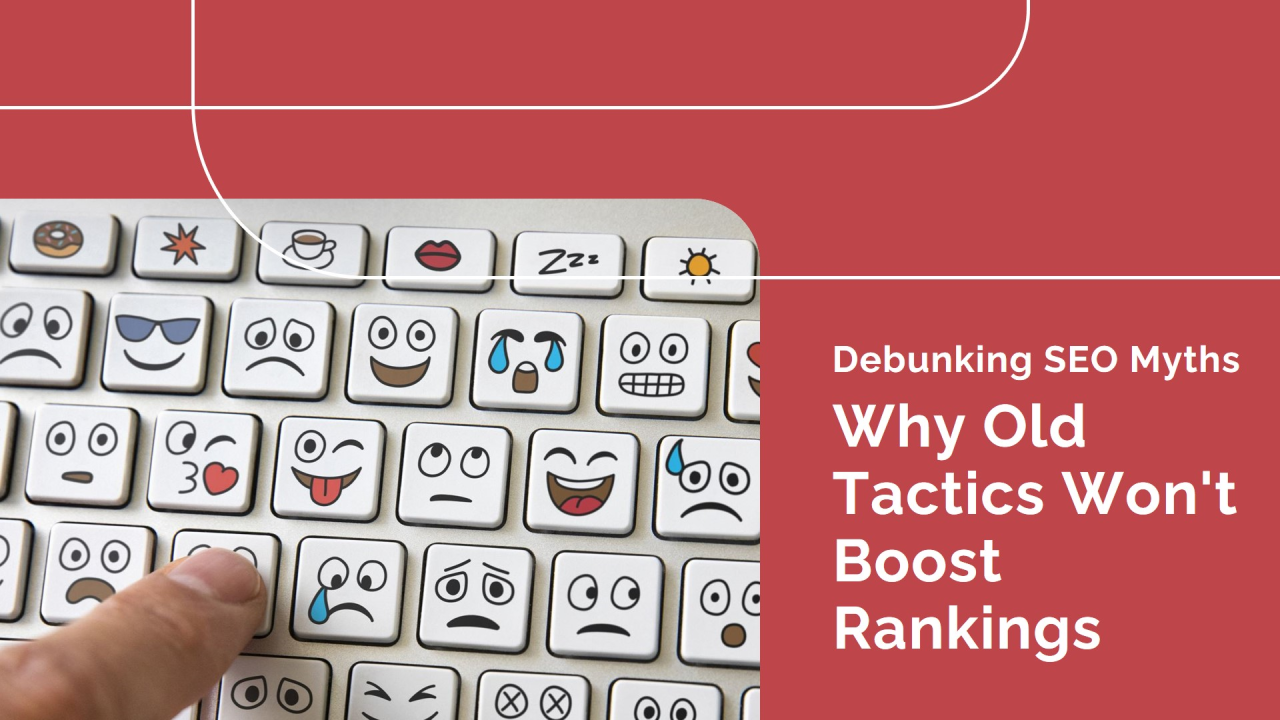 SEO Myths Debunked: Why Keyword Stuffing and Other Old Tactics Won't ... SEO Myths Debunked: Why Keyword Stuffing and Other Old Tactics Won't ...