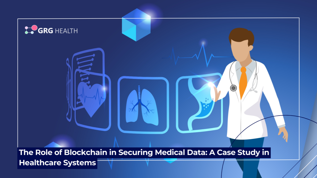 The Role of Blockchain in Securing Medical Data: A Case Study in ... The Role of Blockchain in Securing Medical Data: A Case Study in ...