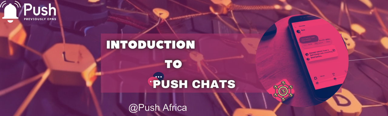 Push Notifications: Exploring Push Chats | Ernest Akakpo Push Notifications: Exploring Push Chats | Ernest Akakpo