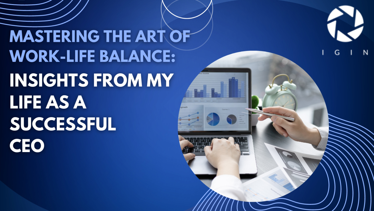 Mastering the Art of Work-Life Balance: Insights from my life as a ... Mastering the Art of Work-Life Balance: Insights from my life as a ...