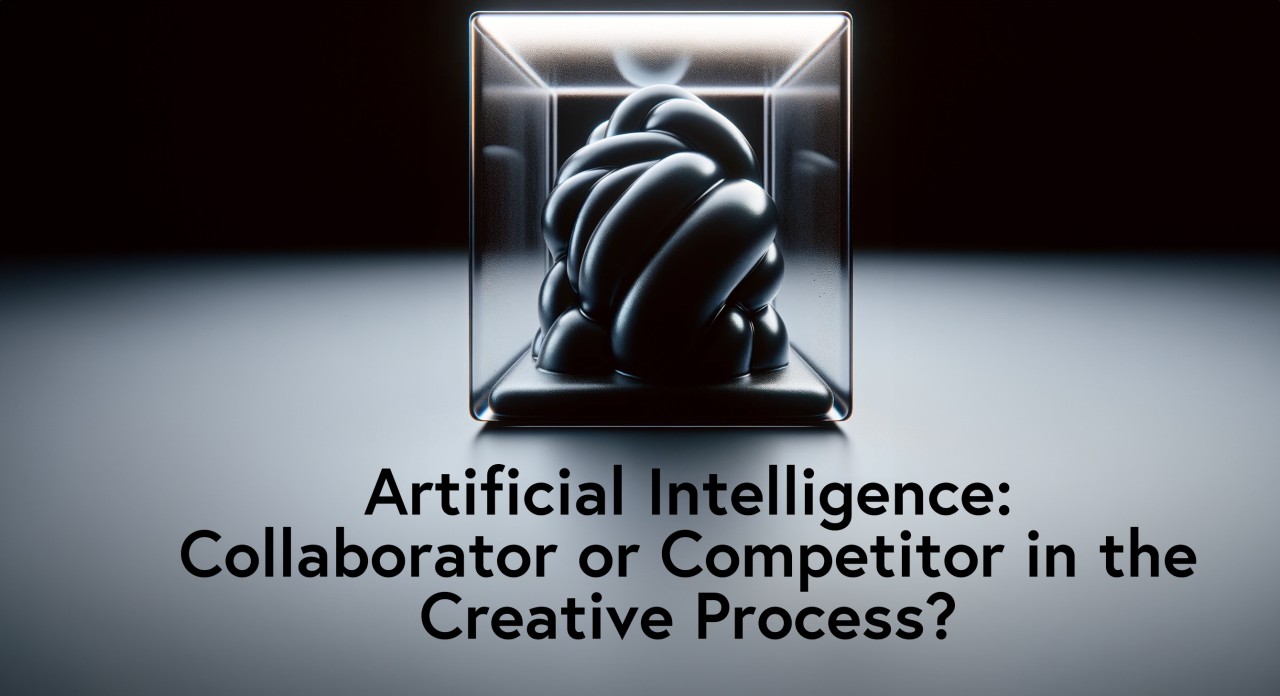 AI: Collaborator or Competitor in the Creative Process? AI: Collaborator or Competitor in the Creative Process?