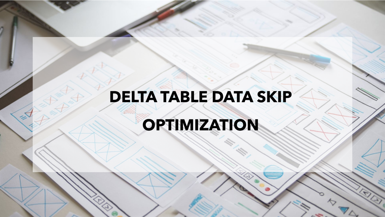 Azure Databricks - Data Skipping Optimization in Delta Tables Azure Databricks - Data Skipping Optimization in Delta Tables