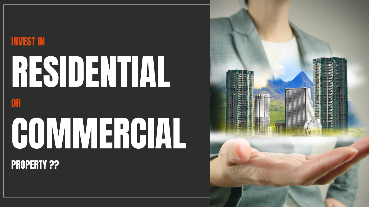 Invest in residential or commercial property in 2023 Invest in residential or commercial property in 2023